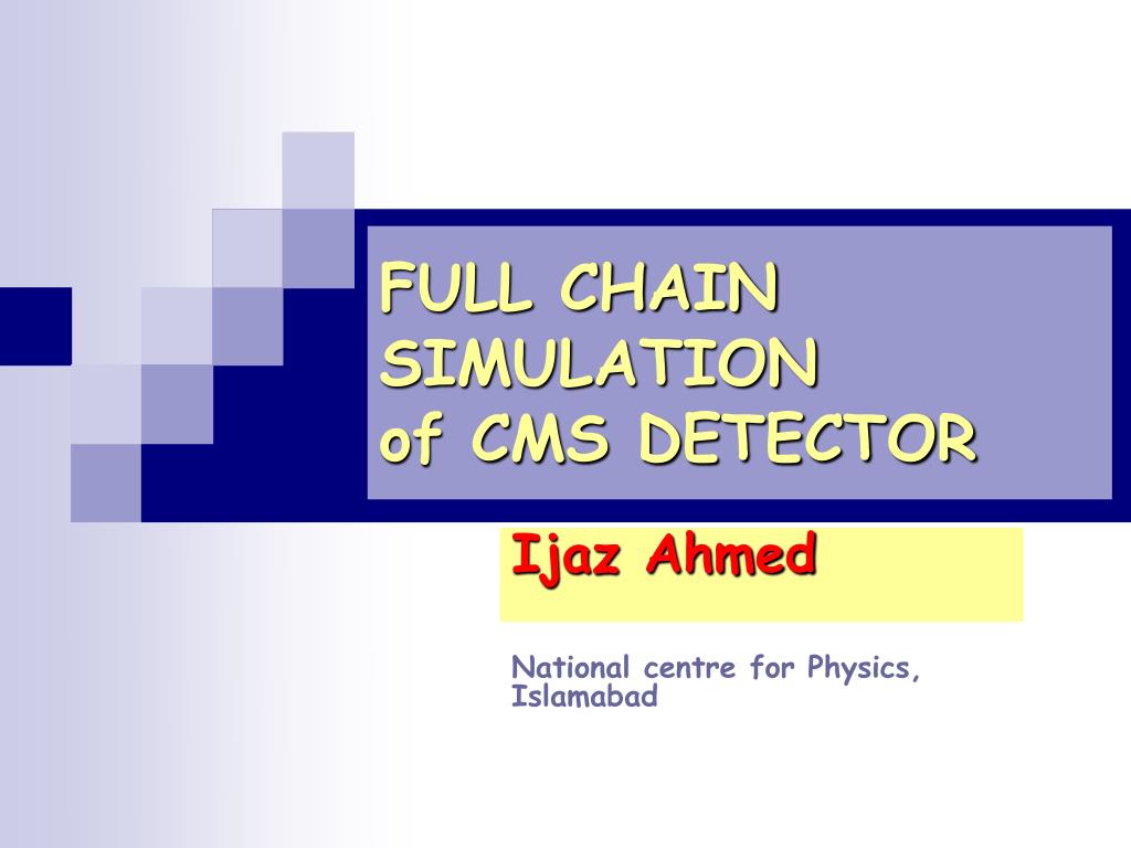 PPT - FULL CHAIN SIMULATION of CMS DETECTOR PowerPoint Presentation ...