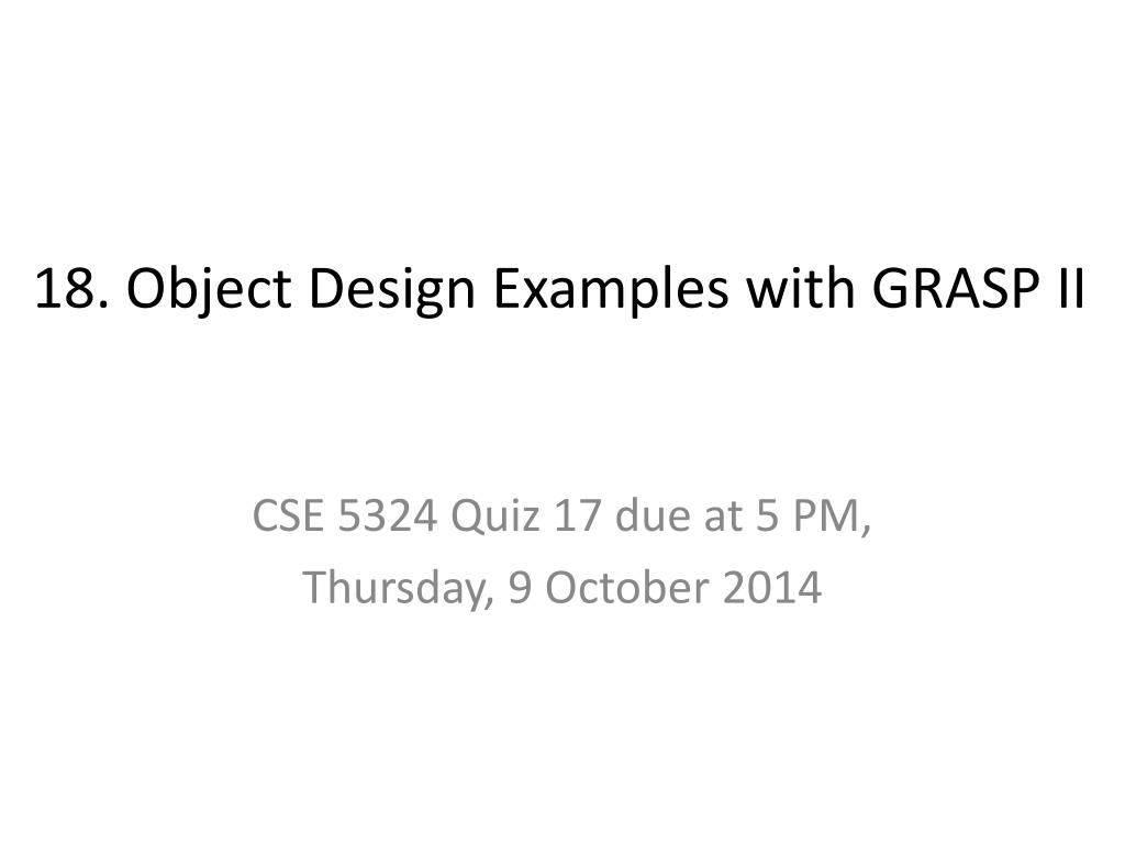 PPT - 18. Object Design Examples with GRASP II PowerPoint Presentation ...