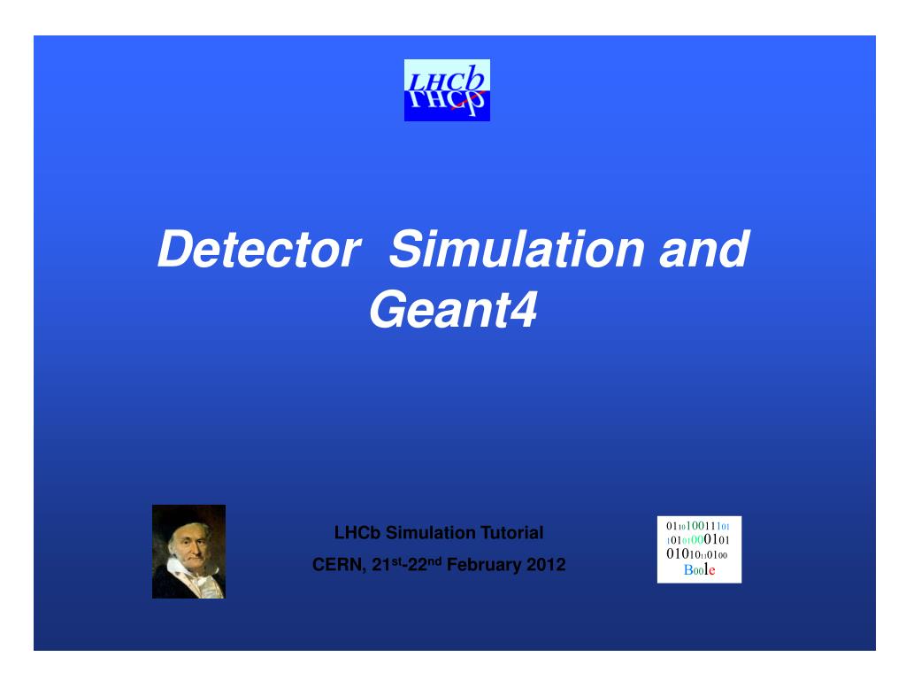 PPT - Detector Simulation and Geant4 PowerPoint Presentation, free ...