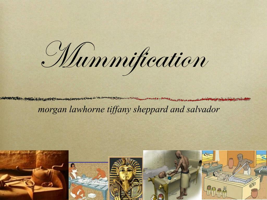 PPT - Mummification PowerPoint Presentation, free download - ID:5622443