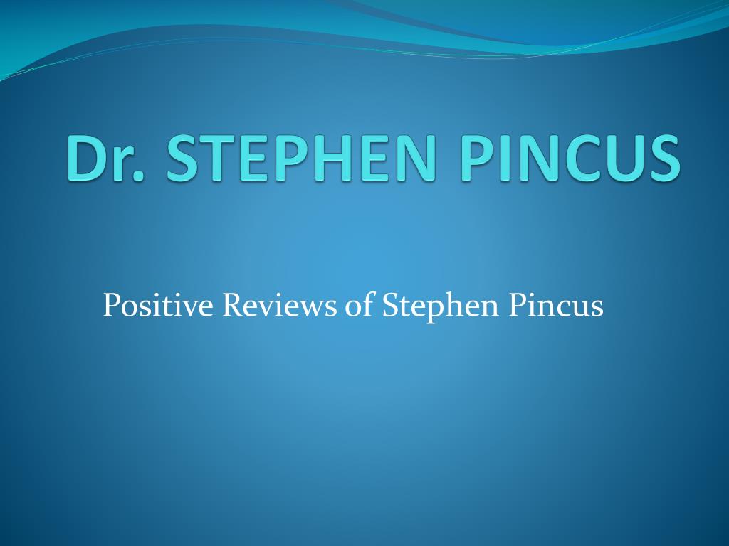 PPT - Dr.Stephen Pincus PowerPoint Presentation, free download - ID:5624145
