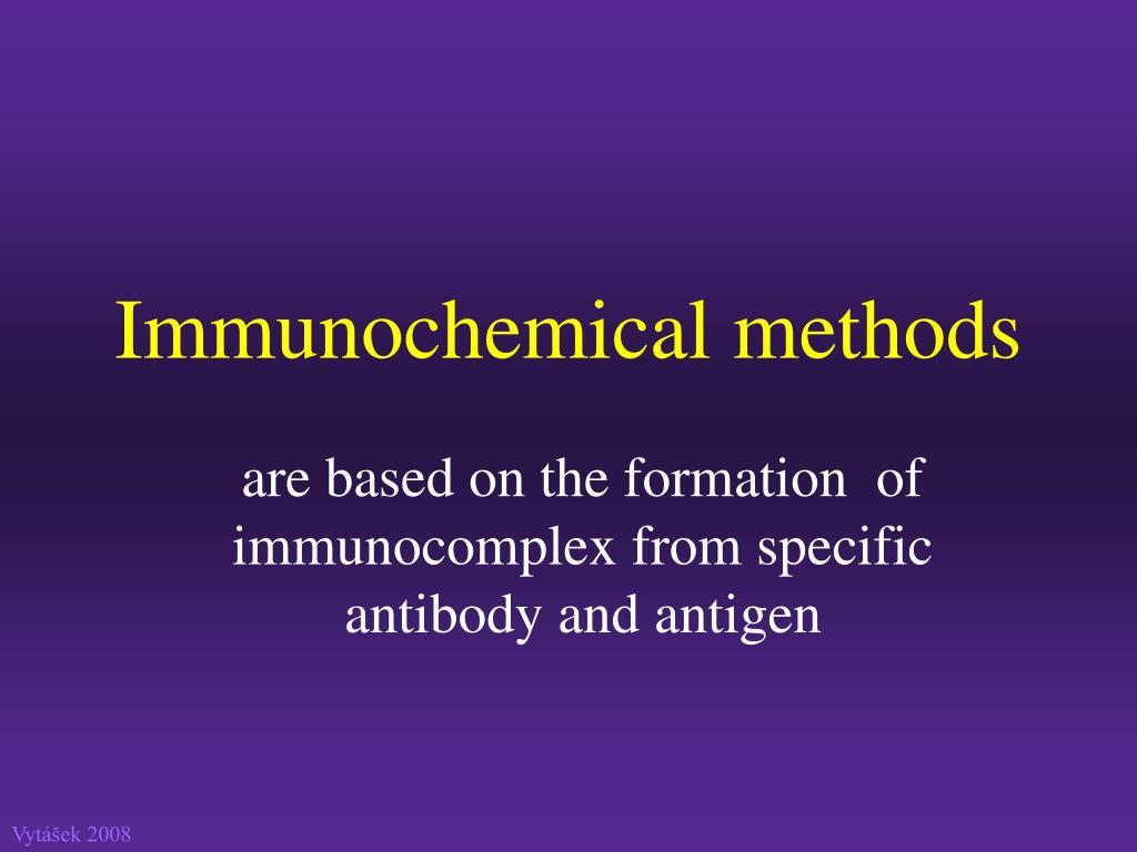 PPT - Immunochemical methods PowerPoint Presentation, free download ...