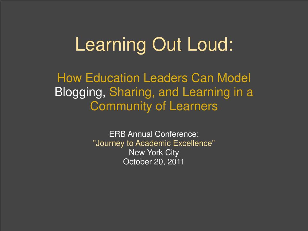 PPT - Learning Out Loud: PowerPoint Presentation, free download - ID ...