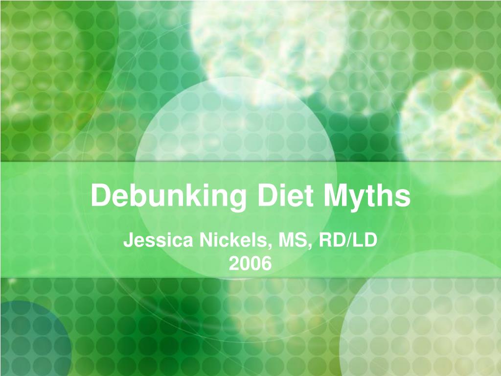 PPT - Debunking Diet Myths PowerPoint Presentation, free download - ID ...