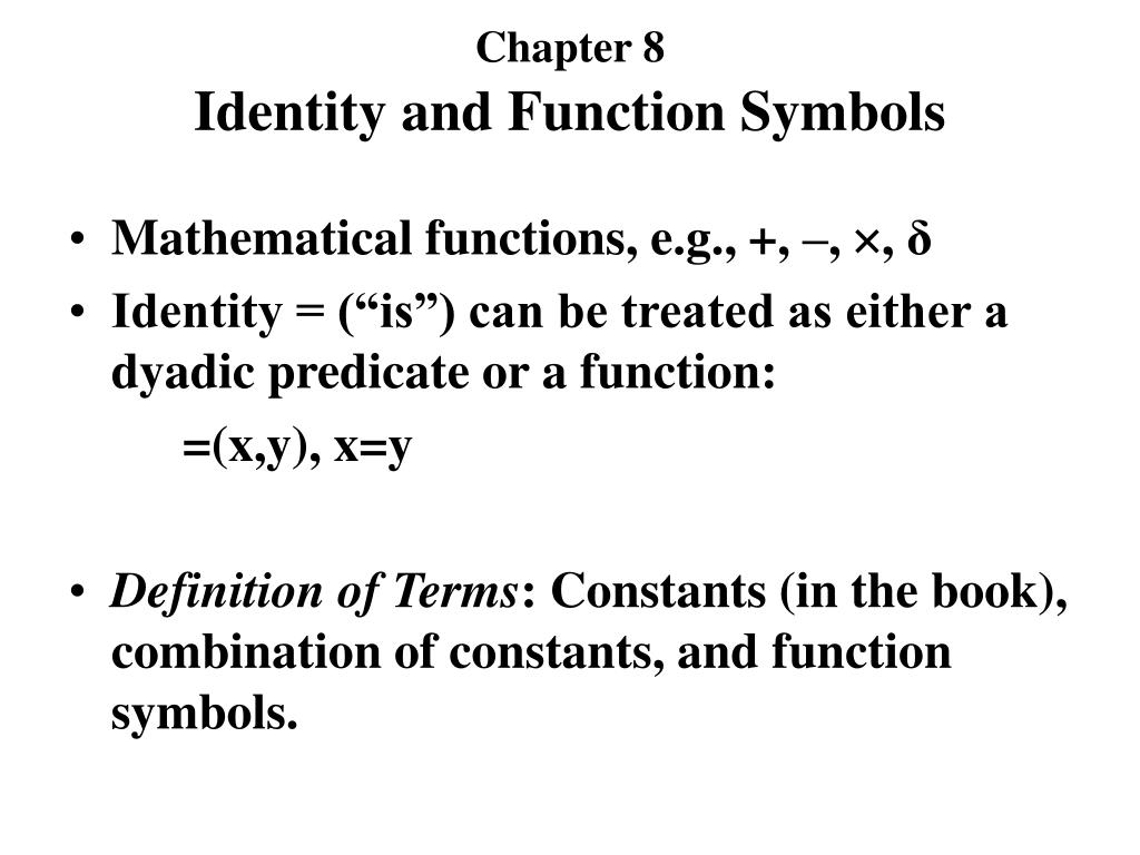 PPT - Chapter 8 Identity and Function Symbols PowerPoint Presentation ...