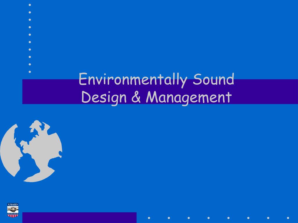 PPT - Environmentally Sound Design & Management PowerPoint Presentation ...