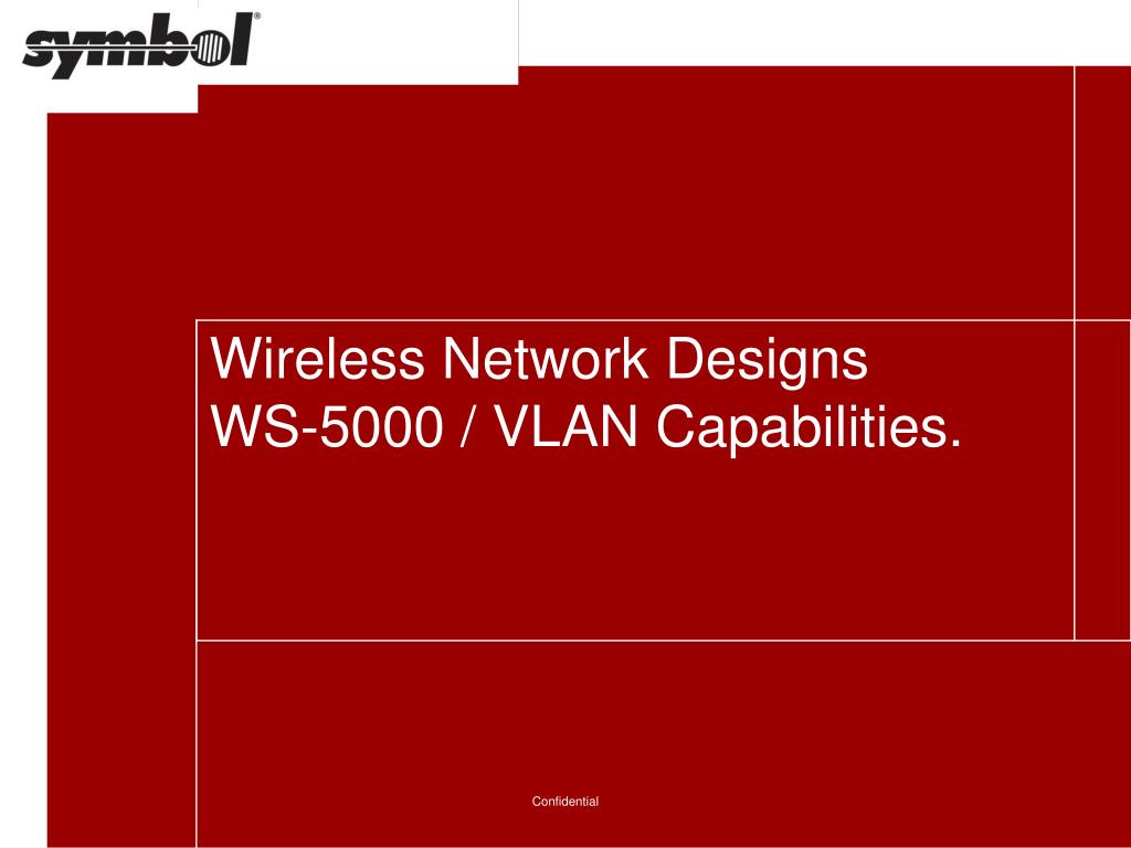 PPT - Wireless Network Designs WS-5000 / VLAN Capabilities. PowerPoint ...