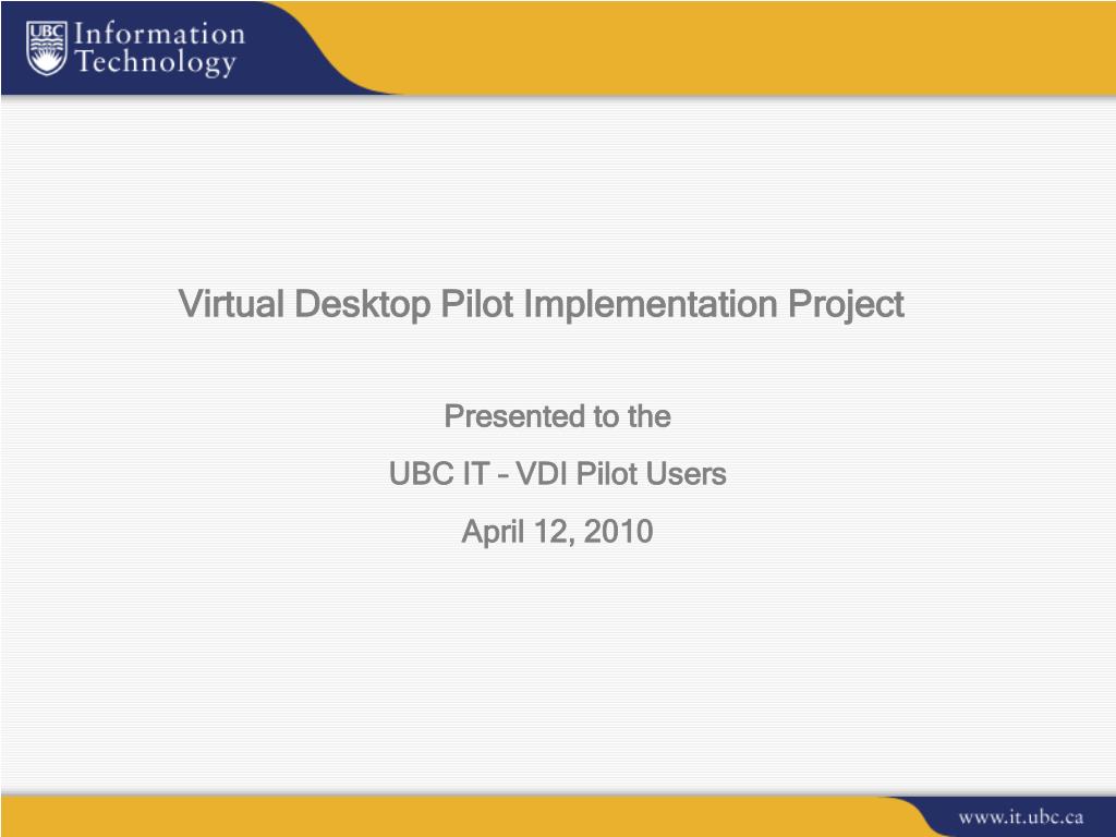 PPT - Virtual Desktop Pilot Implementation Project PowerPoint ...