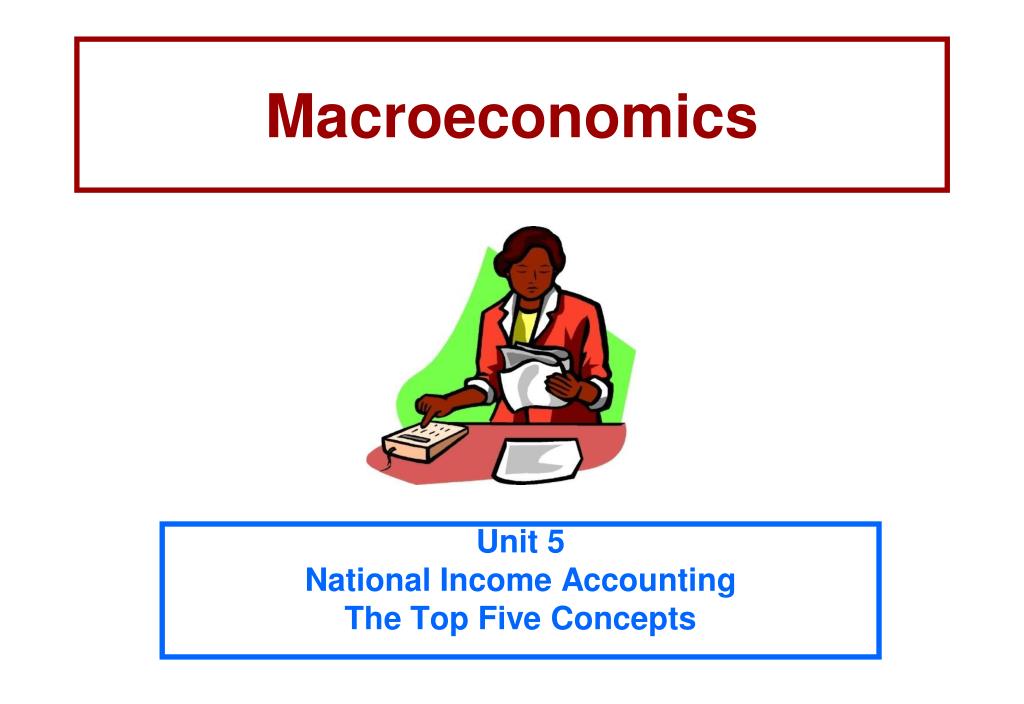 PPT - Macroeconomics PowerPoint Presentation, free download - ID:5630180