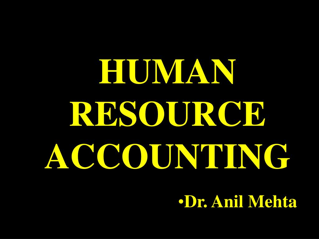 PPT - HUMAN RESOURCE ACCOUNTING PowerPoint Presentation, free download ...