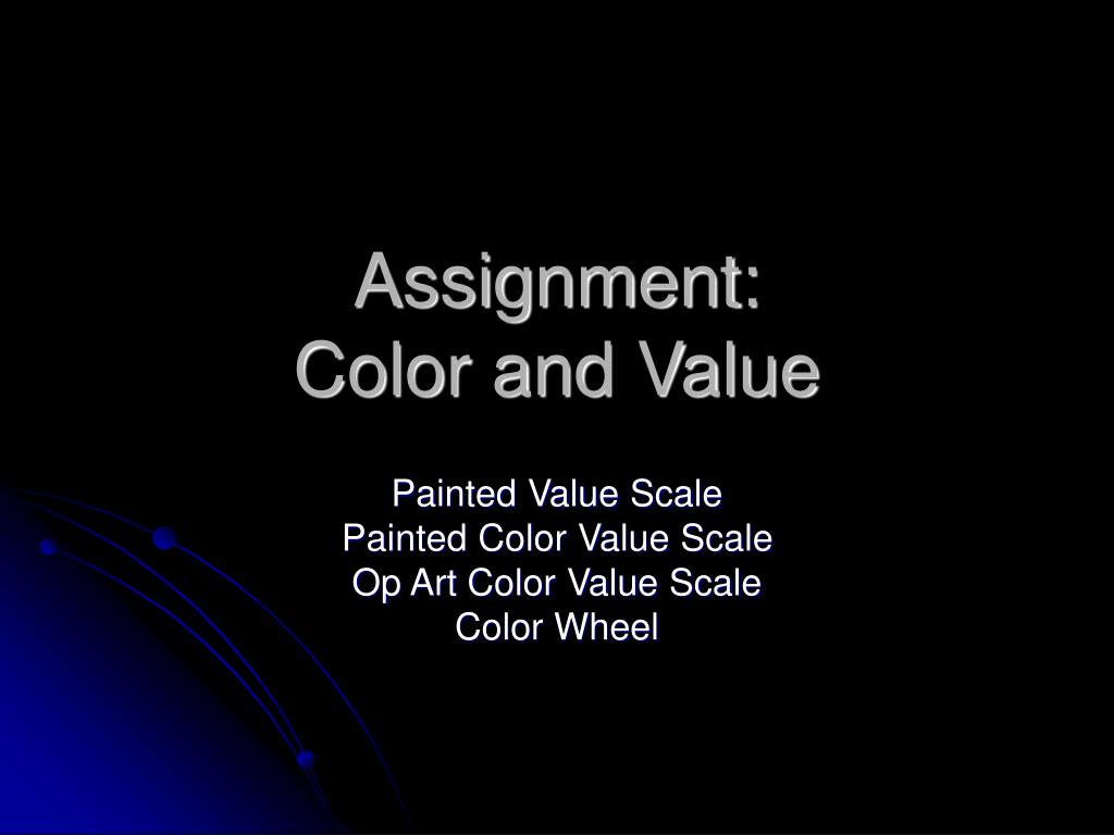 PPT - Assignment: Color and Value PowerPoint Presentation, free ...