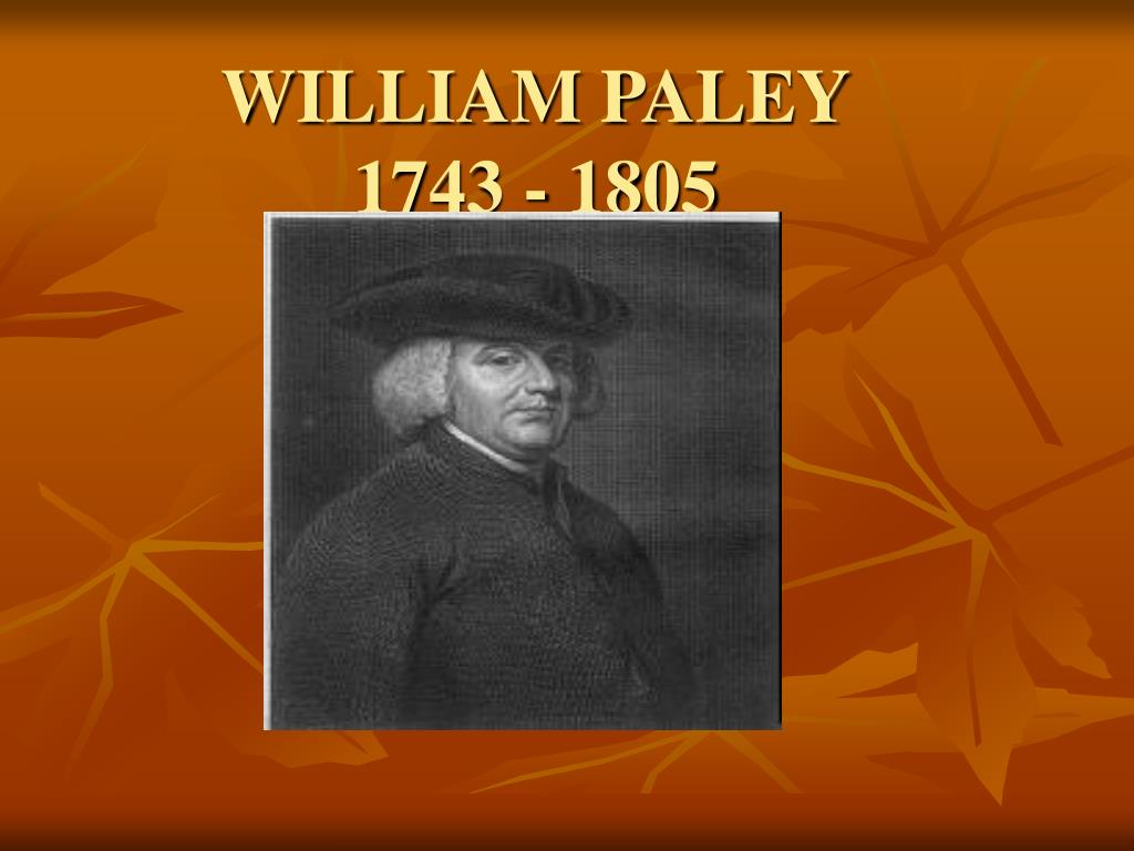 PPT - WILLIAM PALEY 1743 - 1805 PowerPoint Presentation, free download ...