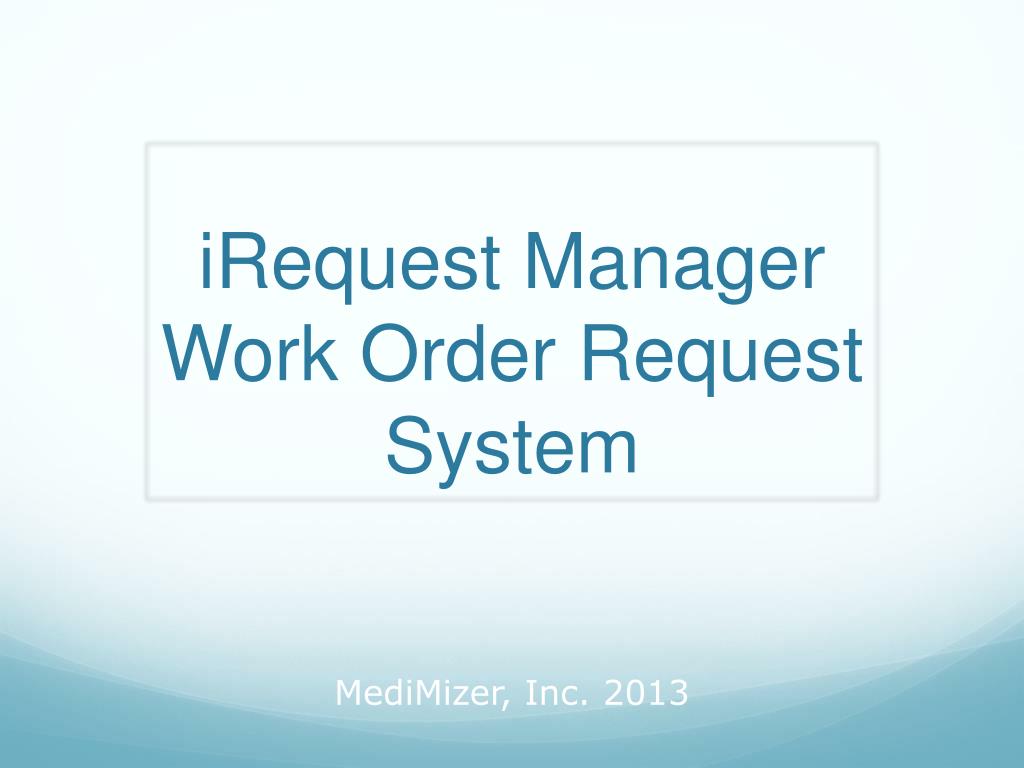PPT - iRequest Manager Work Order Request System PowerPoint ...