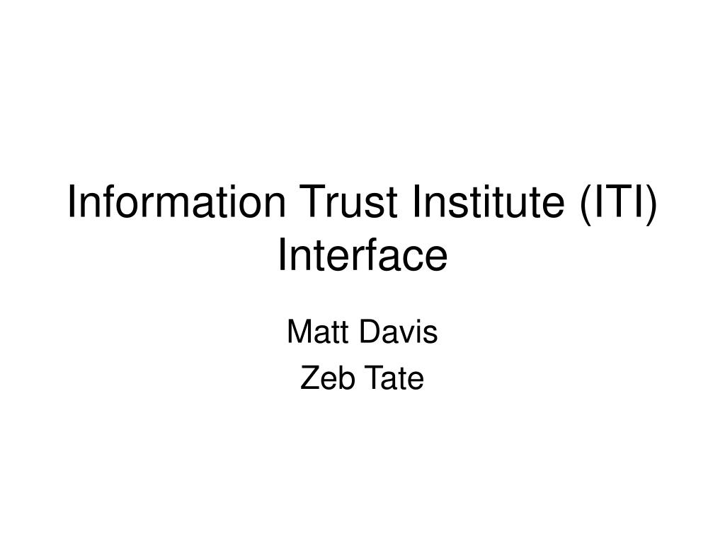 PPT - Information Trust Institute (ITI) Interface PowerPoint ...
