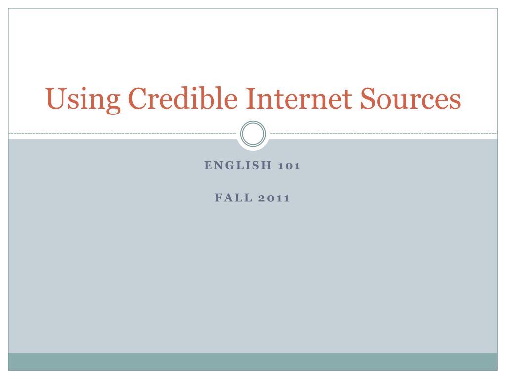 PPT - Using Credible Internet Sources PowerPoint Presentation, free ...