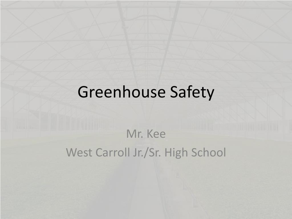 PPT - Greenhouse Safety PowerPoint Presentation, free download - ID:5639483
