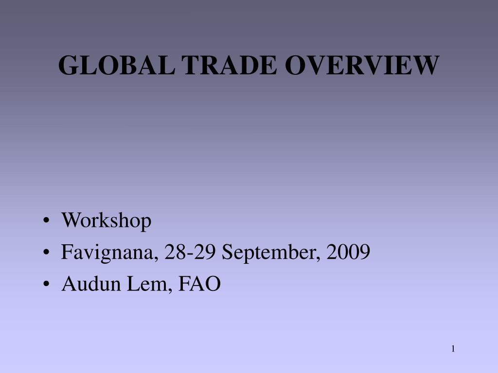 PPT - GLOBAL TRADE OVERVIEW PowerPoint Presentation, free download - ID ...