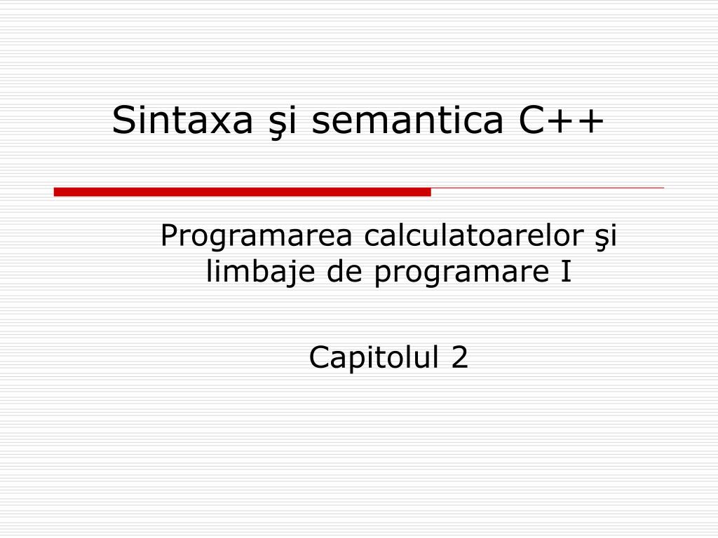 PPT - Sintaxa şi semantica C++ PowerPoint Presentation, free download ...