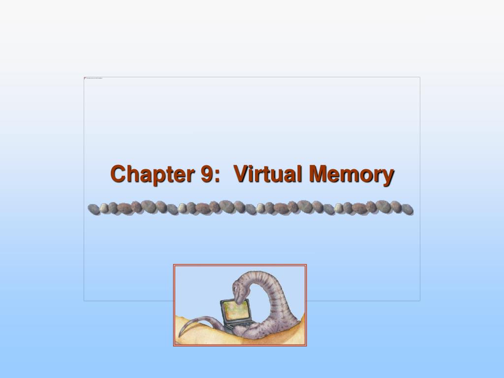 PPT - Chapter 9: Virtual Memory PowerPoint Presentation, free download - ID:5642542