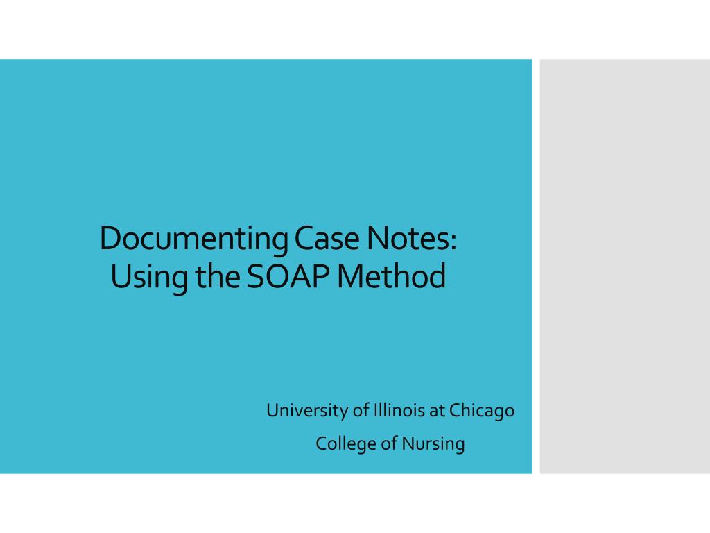 PPT - Documenting Case Notes: Using the SOAP Method PowerPoint ...
