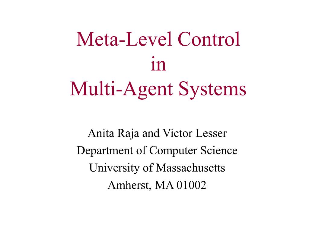 PPT - Meta-Level Control in Multi-Agent Systems PowerPoint Presentation ...