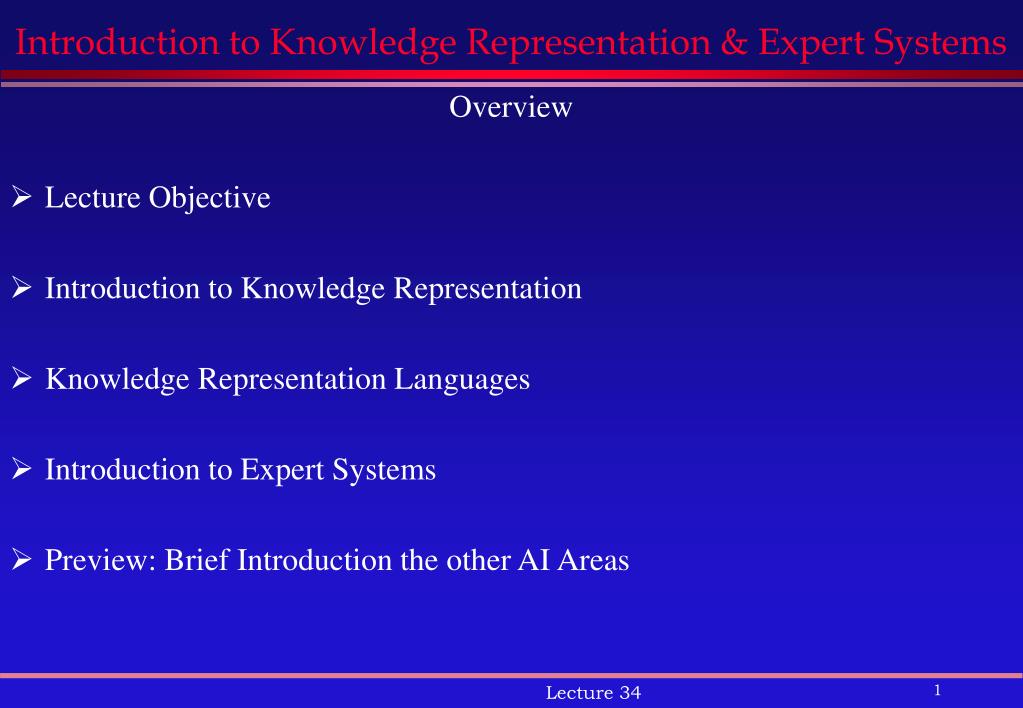 PPT - Introduction to Knowledge Representation & Expert Systems ...
