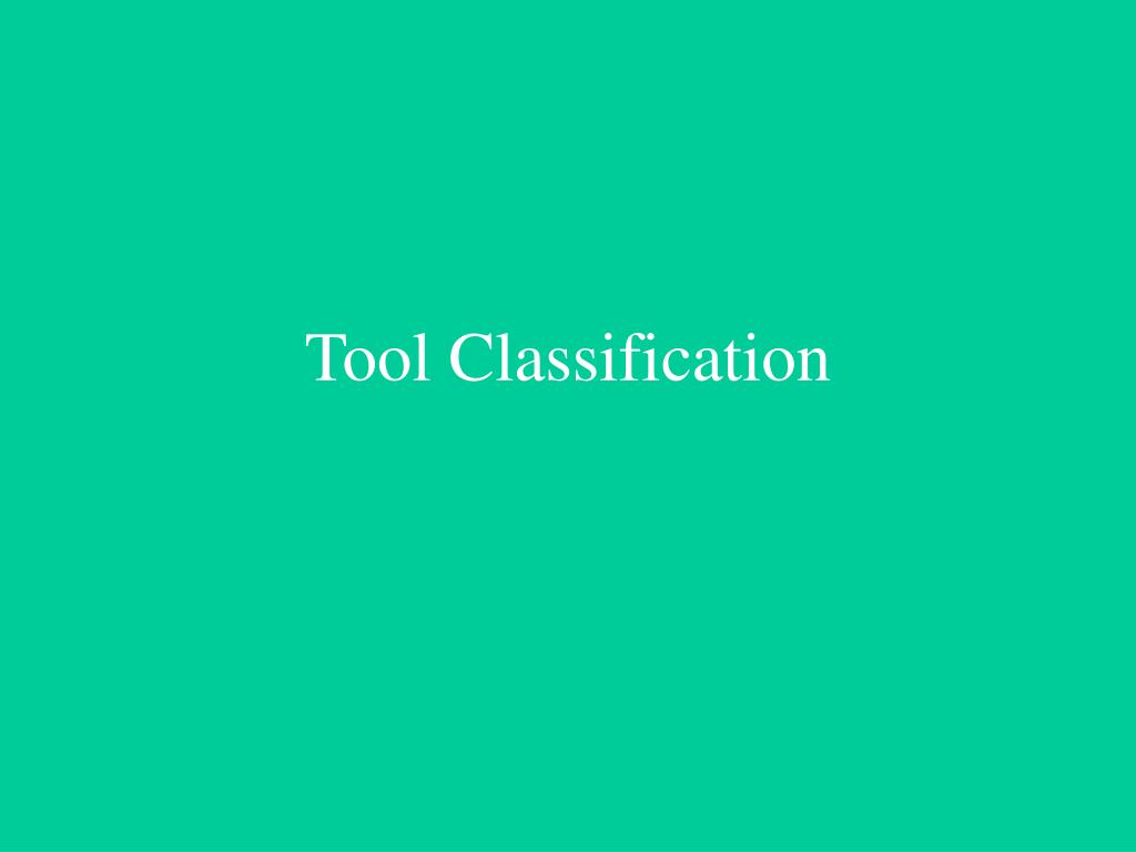 PPT - Tool Classification PowerPoint Presentation, free download - ID ...