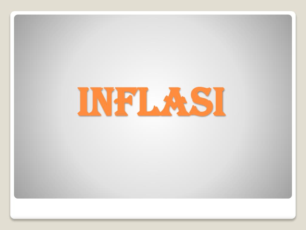 PPT - INFLASI PowerPoint Presentation, free download - ID:5648117