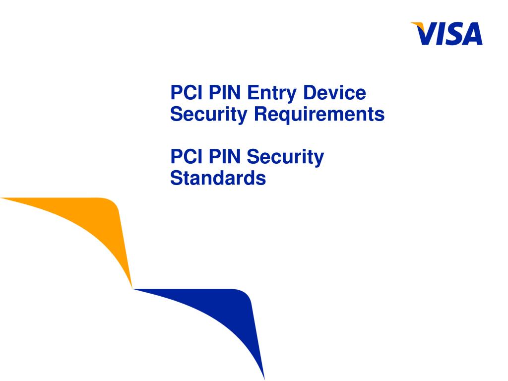 PPT - PCI PIN Entry Device Security Requirements PCI PIN Security ...