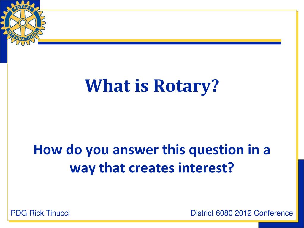 PPT - What is Rotary? PowerPoint Presentation, free download - ID:5648672