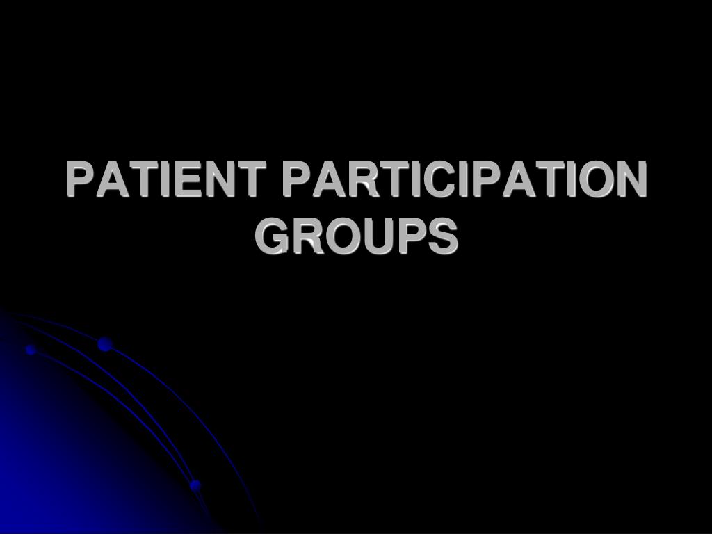 PPT - PATIENT PARTICIPATION GROUPS PowerPoint Presentation, free ...