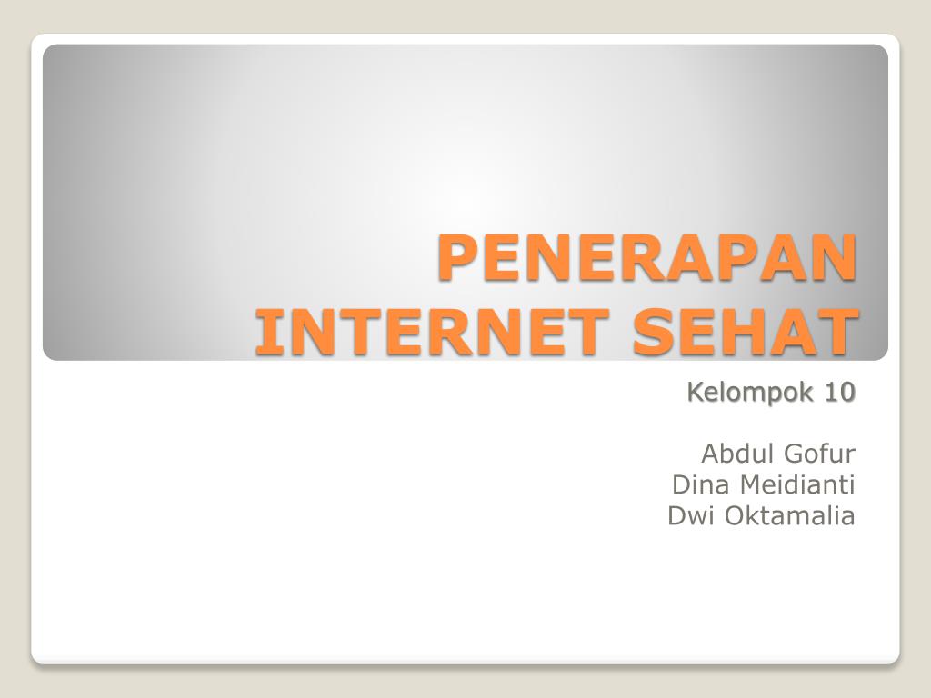 PPT - PENERAPAN INTERNET SEHAT PowerPoint Presentation, free download ...