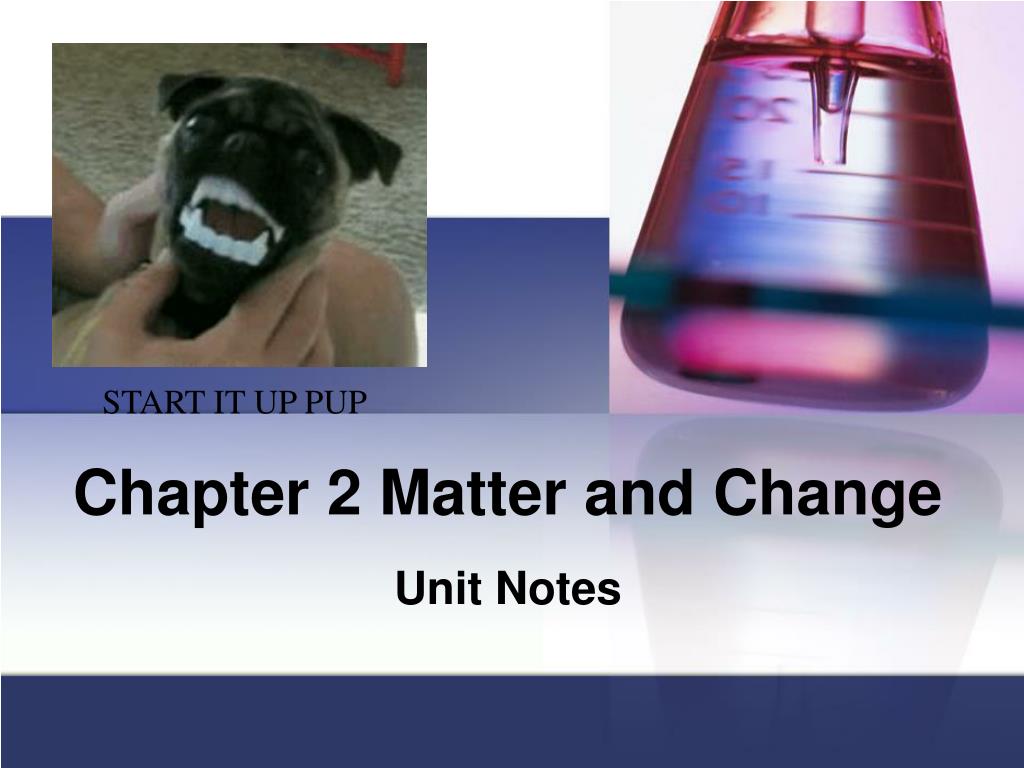 PPT - Chapter 2 Matter and Change PowerPoint Presentation, free ...
