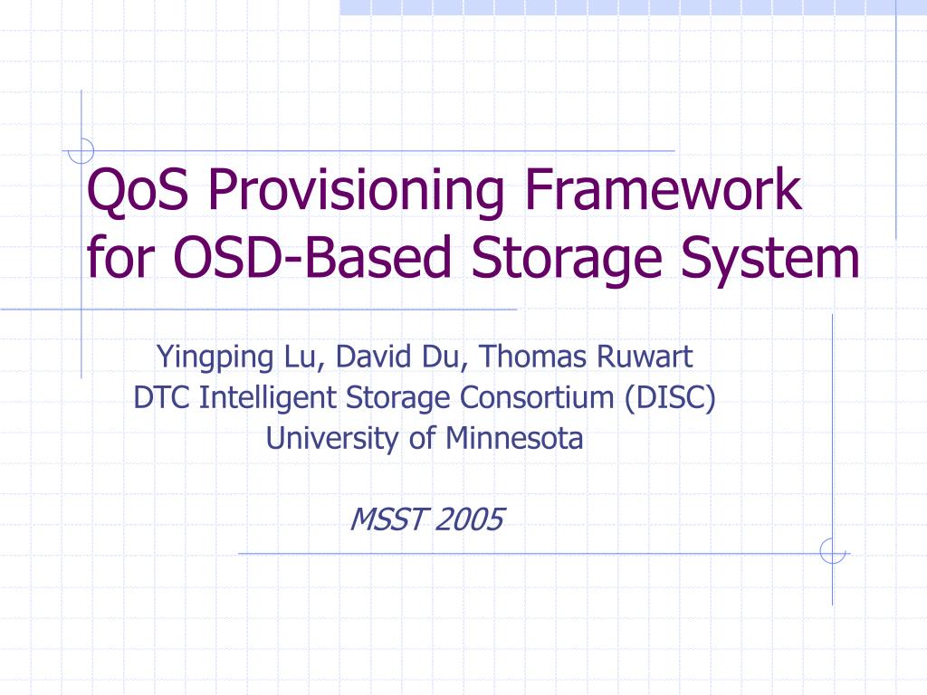 PPT - QoS Provisioning Framework for OSD-Based Storage System PowerPoint Presentation - ID:5652108