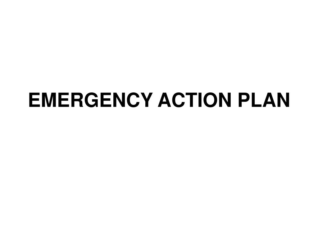 PPT - EMERGENCY ACTION PLAN PowerPoint Presentation, free download - ID ...
