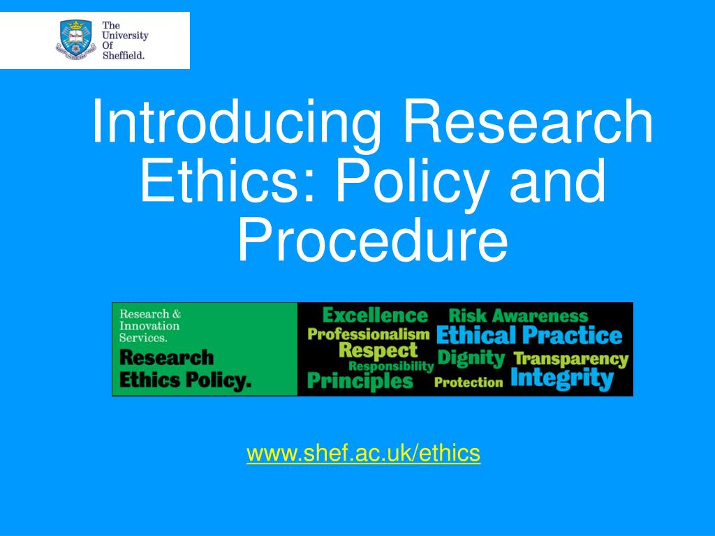 PPT - Introducing Research Ethics: Policy and Procedure PowerPoint Presentation - ID:5653212