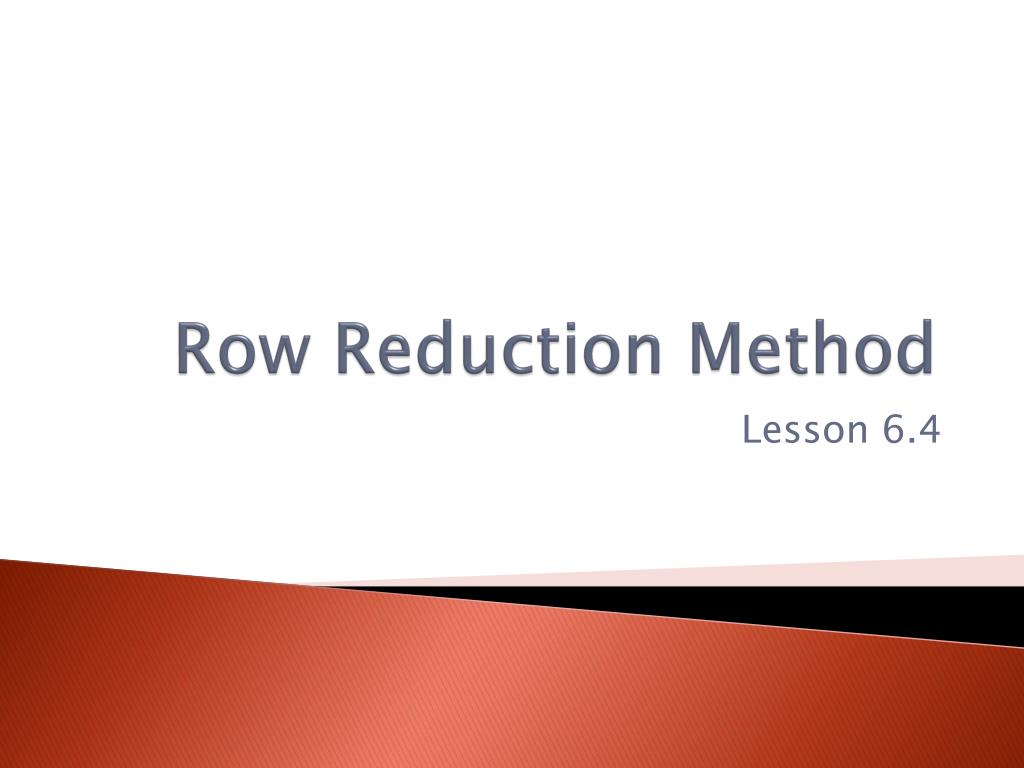 PPT - Row Reduction Method PowerPoint Presentation, free download - ID ...