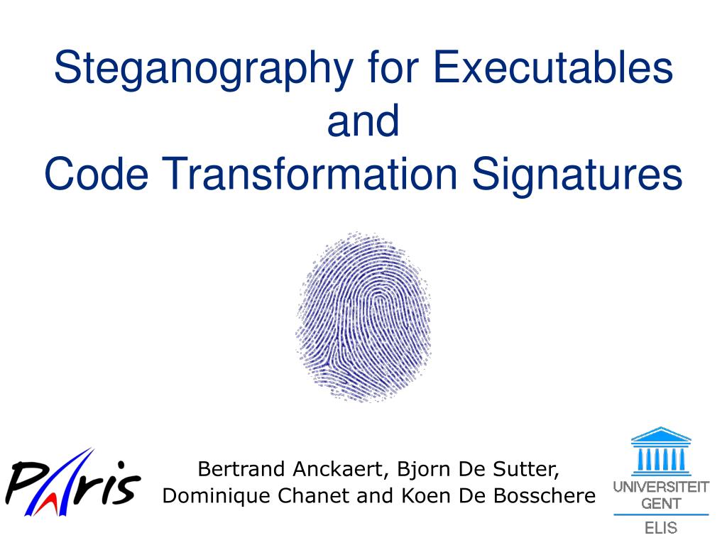 PPT - Steganography for Executables and Code Transformation Signatures ...