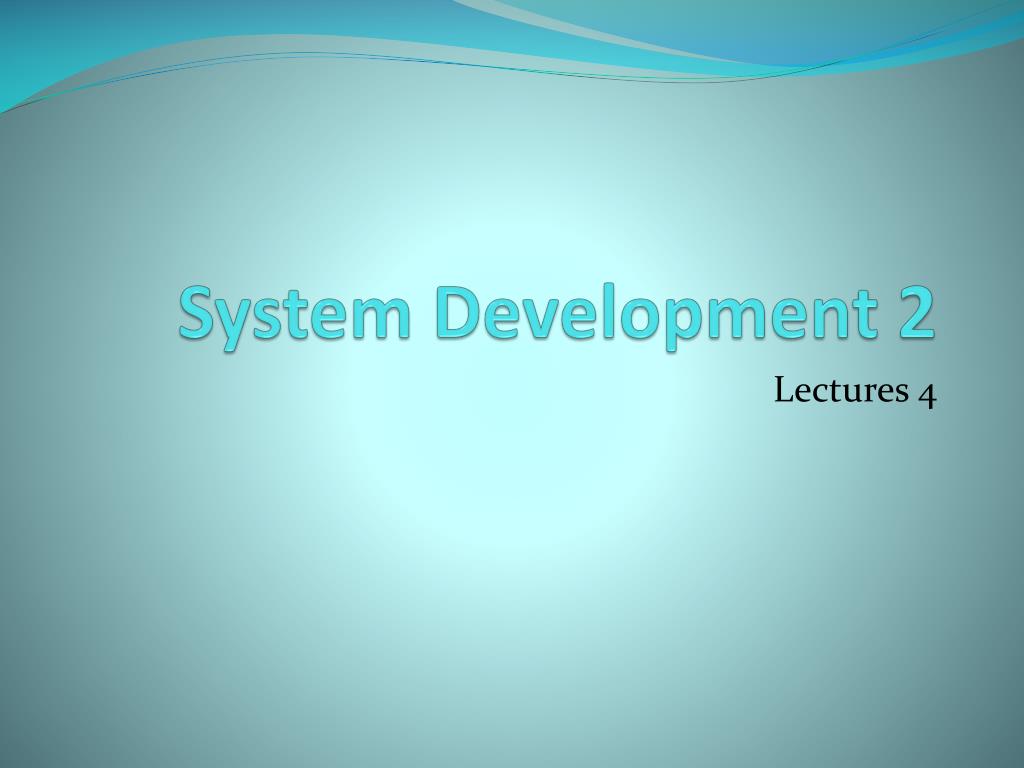 PPT - System Development 2 PowerPoint Presentation, free download - ID ...