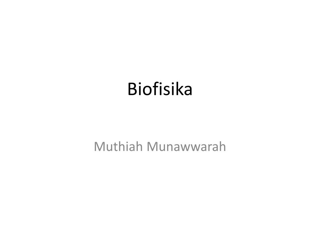 PPT - Biofisika PowerPoint Presentation, free download - ID:5655525