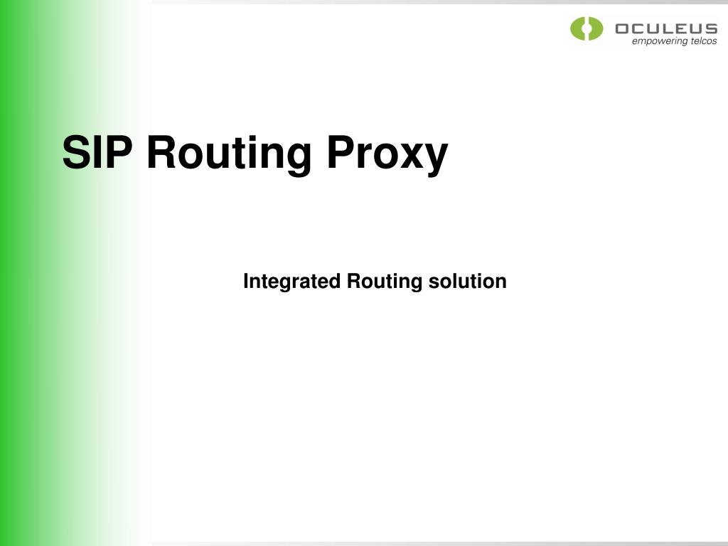 PPT - SIP Routing Proxy PowerPoint Presentation, free download - ID:5656294