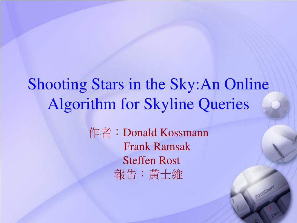 PPT - Shooting Stars in the Sky:An Online Algorithm for Skyline Queries PowerPoint Presentation ...