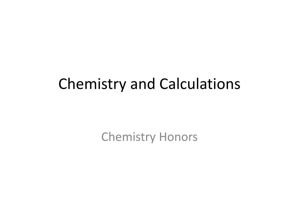 PPT - Chemistry and Calculations PowerPoint Presentation, free download ...