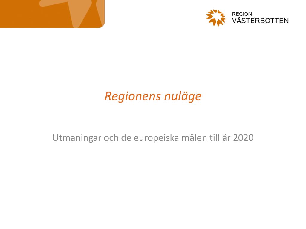 PPT - Regionens nuläge PowerPoint Presentation, free download - ID:5656835