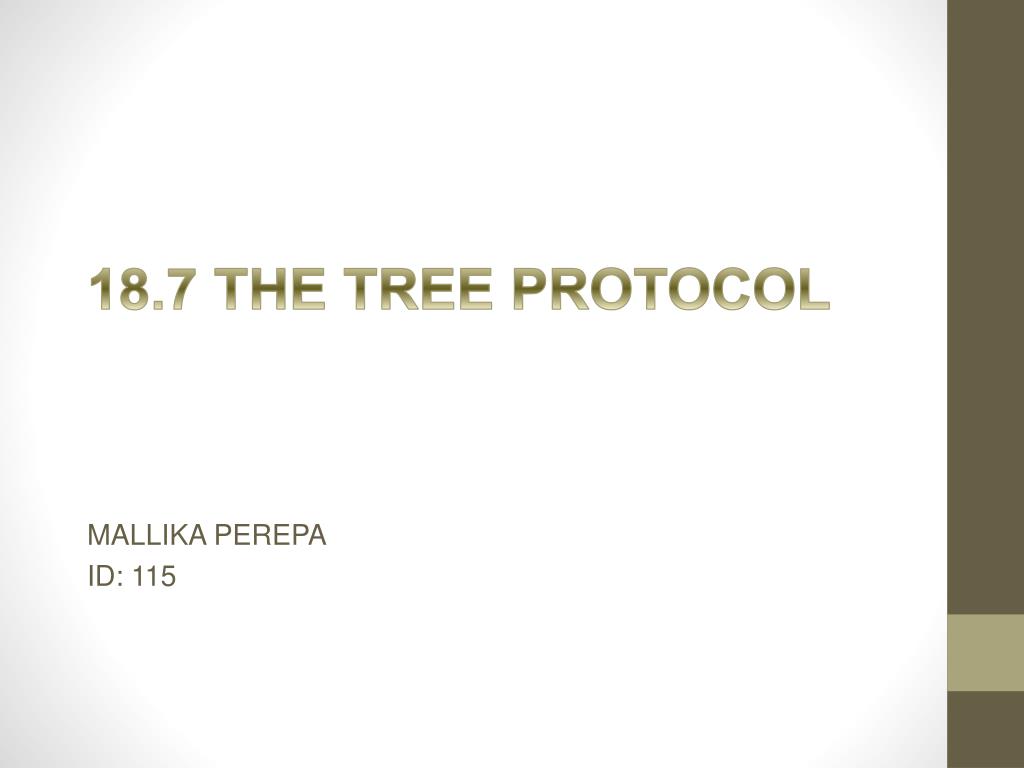 PPT - 18.7 THE TREE PROTOCOL PowerPoint Presentation, free download ...