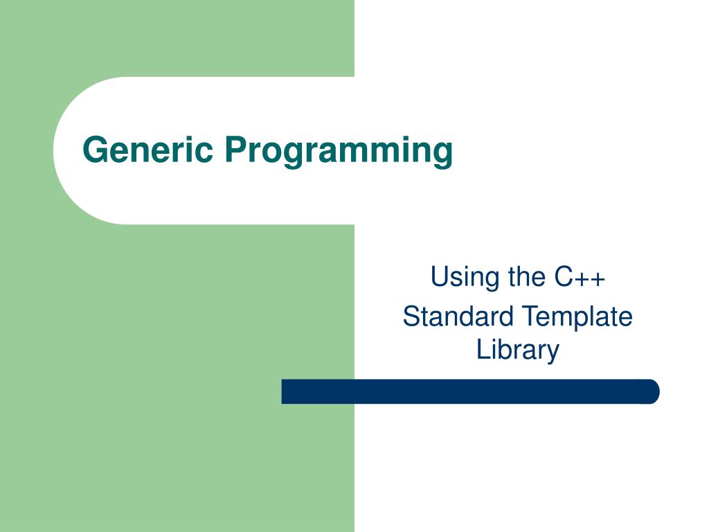 PPT - Generic Programming PowerPoint Presentation, free download - ID:5658503