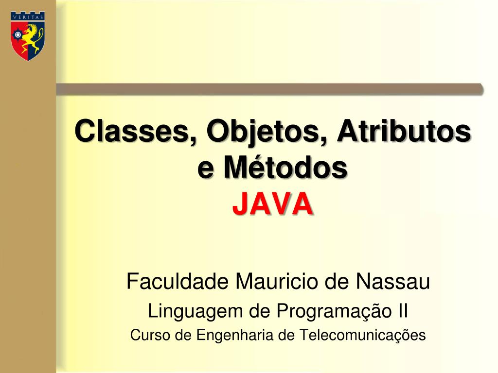 PPT - Classes, Objetos, Atributos e Métodos JAVA PowerPoint Presentation - ID:5658770