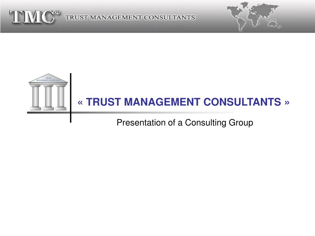 PPT - « TRUST MANAGEMENT CONSULTANTS » PowerPoint Presentation, free ...