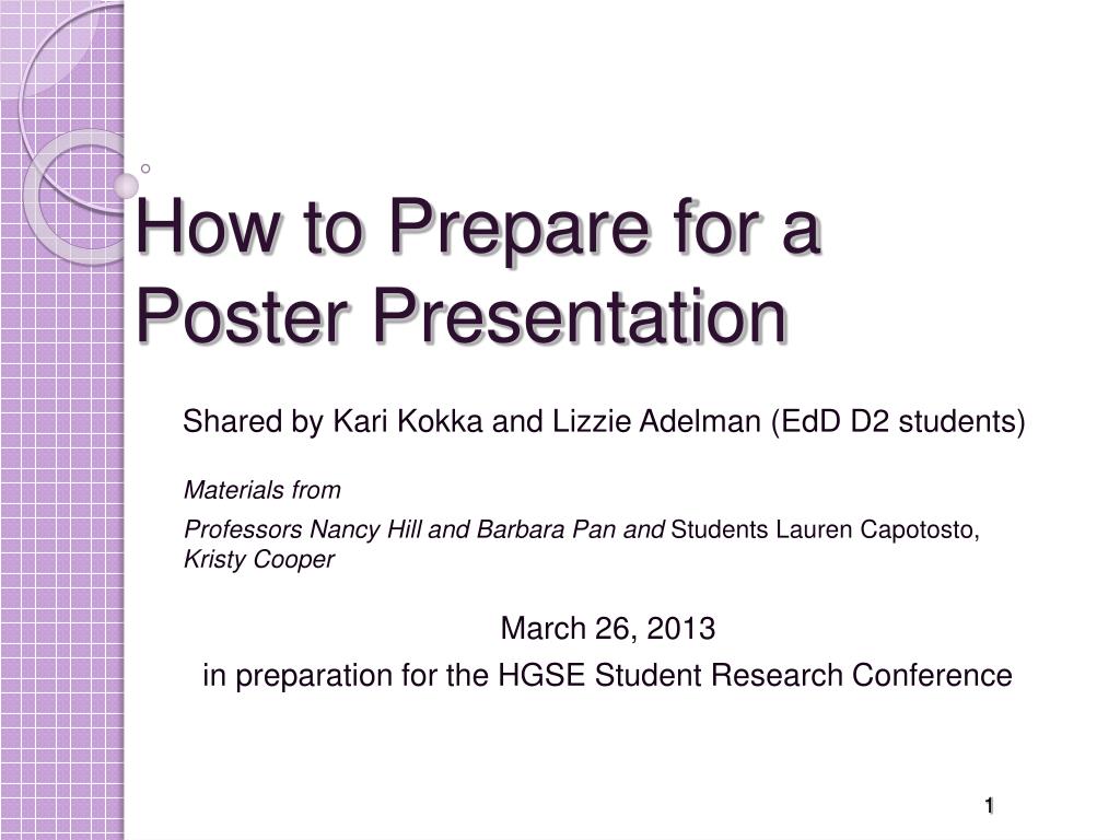 PPT - How to Prepare for a Poster Presentation PowerPoint Presentation ...