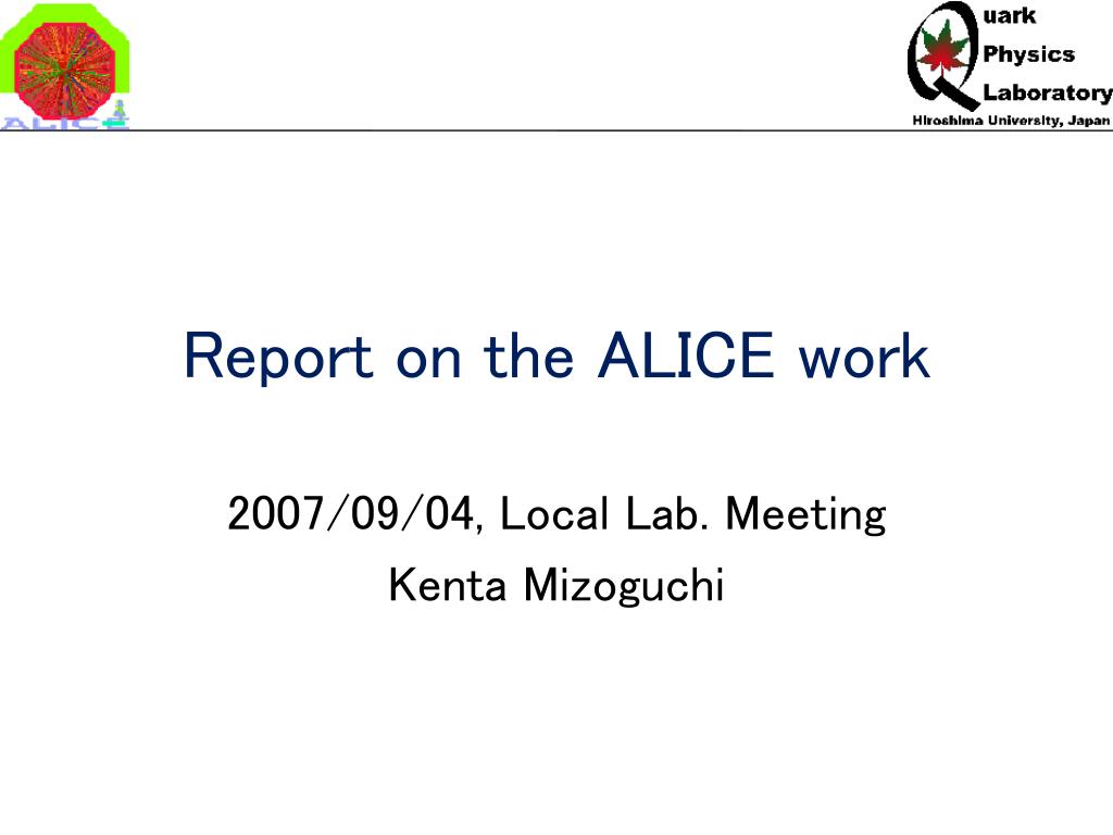 PPT - Report on the ALICE work PowerPoint Presentation, free download ...